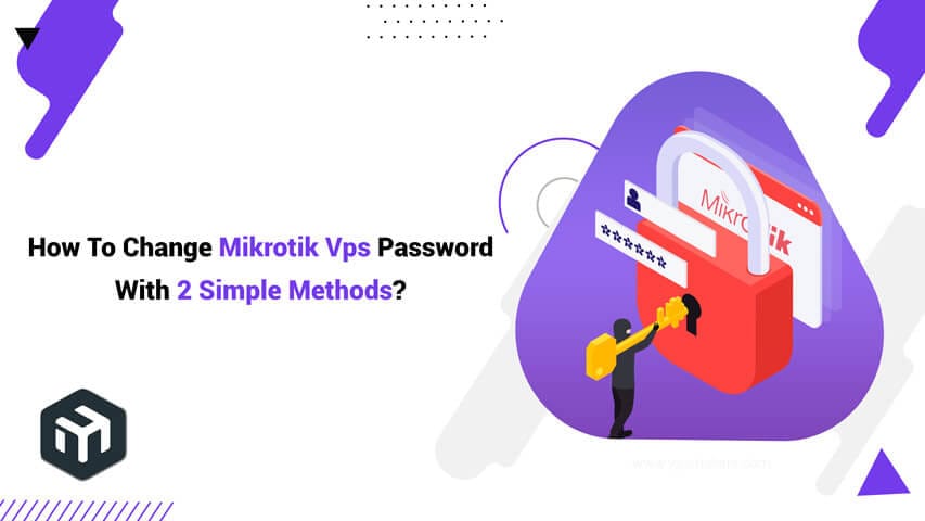 How To Change Mikrotik VPS Password With 2 Simple Methods? How To Change Mikrotik VPS Password With 2 Simple Methods?